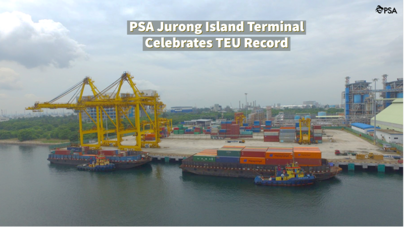 PSA Jurong Island Terminal Celebrates TEU Record While Creating a More ...